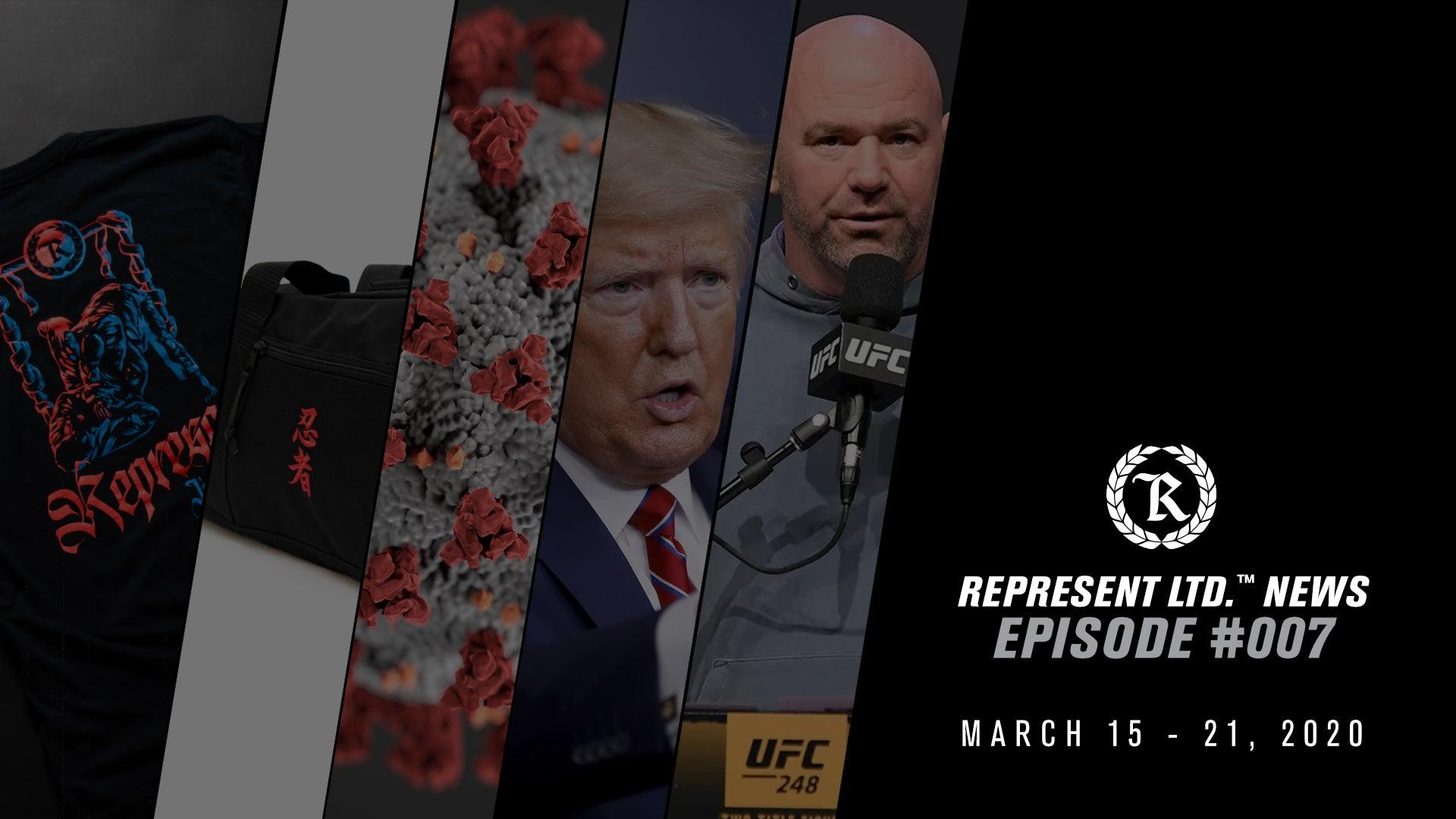 Represent Ltd.™ NEWS | Episode #007 [March 15-21, 2020]